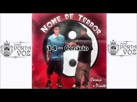 MC Careca e Pixote - Cenário