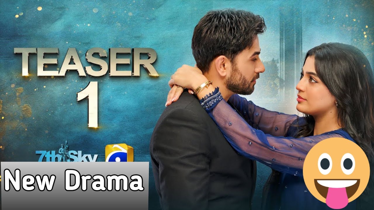Drama Coming Soon | Teaser 1 New Upcoming Geo Drama Teaser lunch new ...