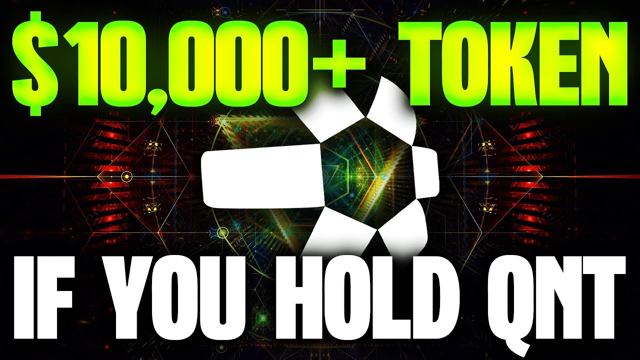 IF YOU HOLD QUANT QNT WATCH THIS💥WHY QNT IS A FUTURE $10,000+ TOKEN💣 ...
