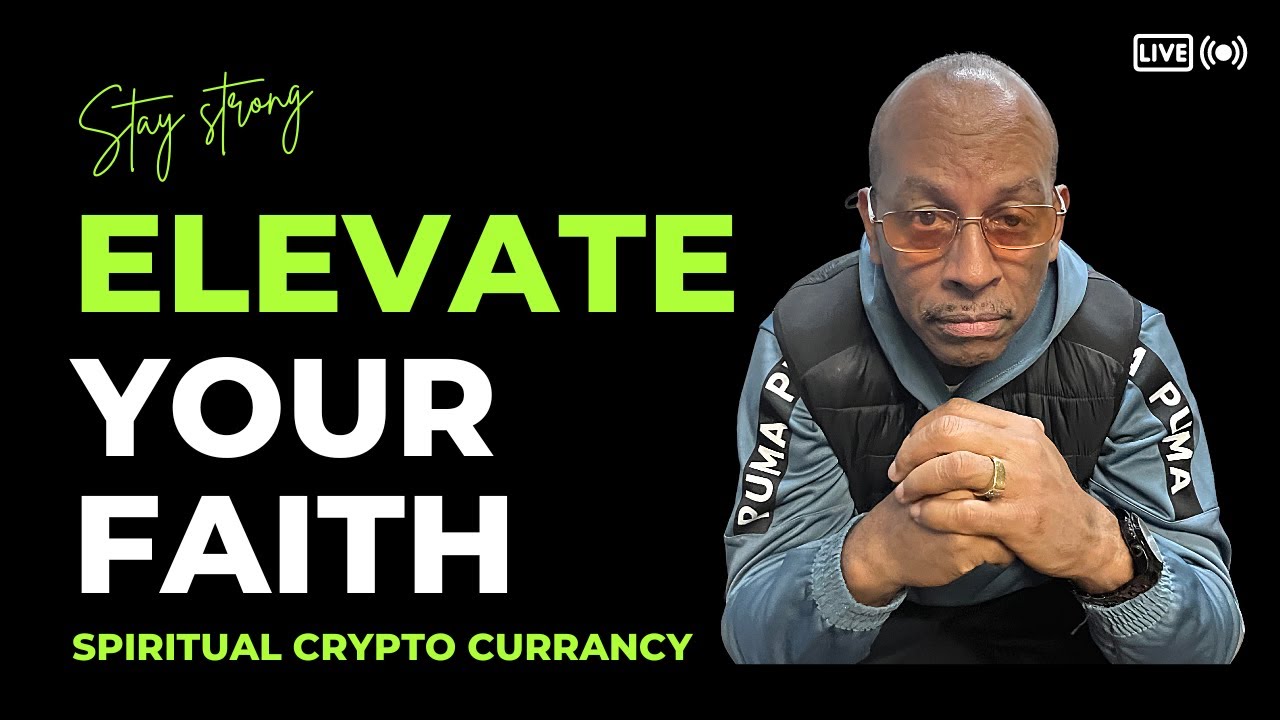Elevate Your Faith | Spiritual Crypto - YouTube