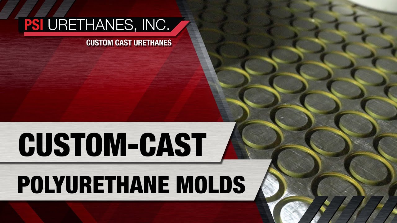 Custom-Cast Polyurethane Molds | PSI Urethanes Inc., Austin,TX Cast ...
