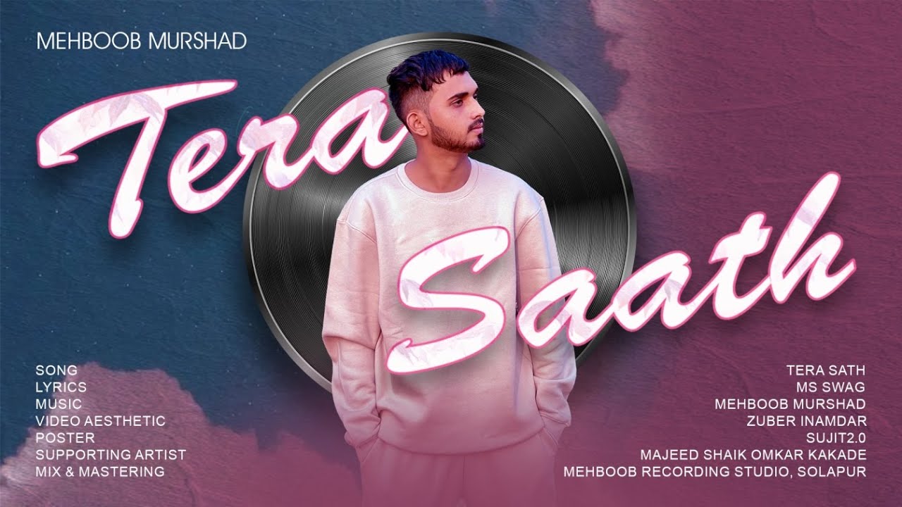 #4k || 𝑻𝒆𝒓𝒂 𝒔𝒂𝒂𝒕𝒉 || Mehboob Murshad || ( Official Song ) - YouTube