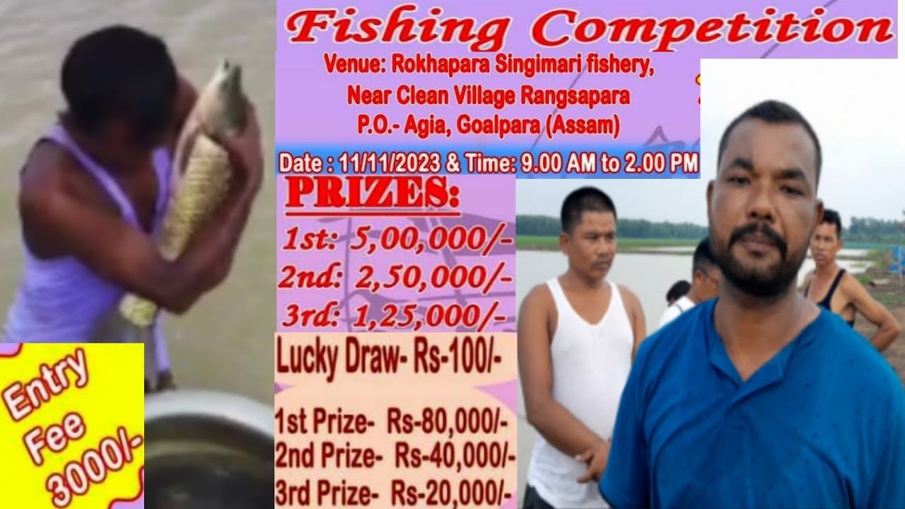 Fishing Competition 1st 5Lakh Rokhapara Singimari Fishery, Near Clean ...