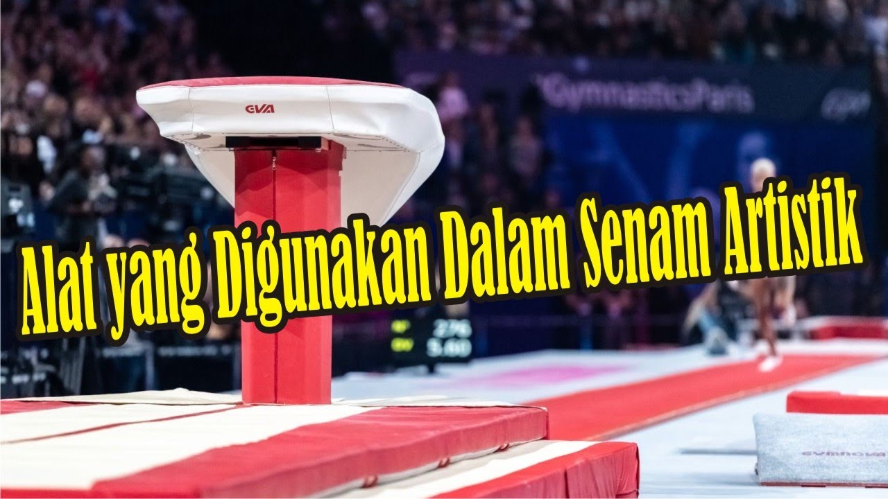 Alat Alat yang Digunakan Dalam Senam Artistik - YouTube