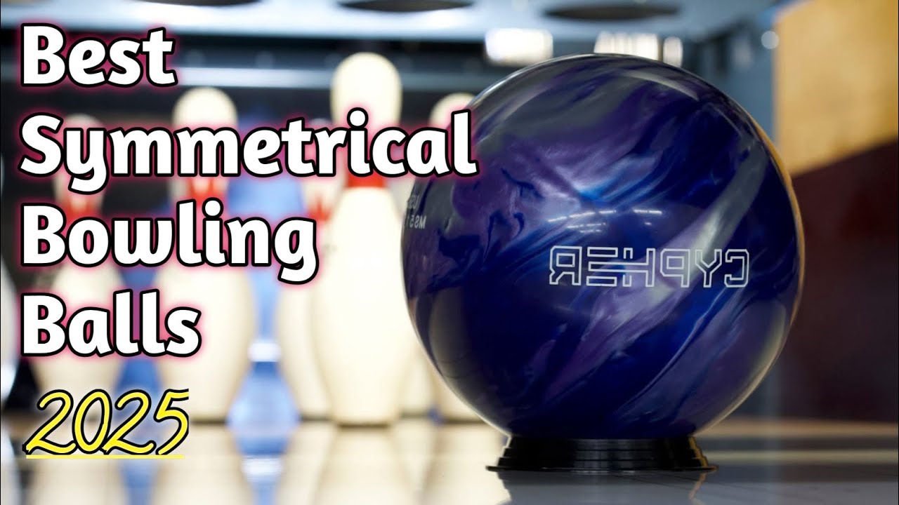 5 Best Symmetrical Bowling Balls For Versatility #bowling - YouTube