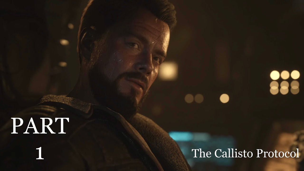 The Callisto Protocol | Walkthrough Gameplay Part 1 - YouTube