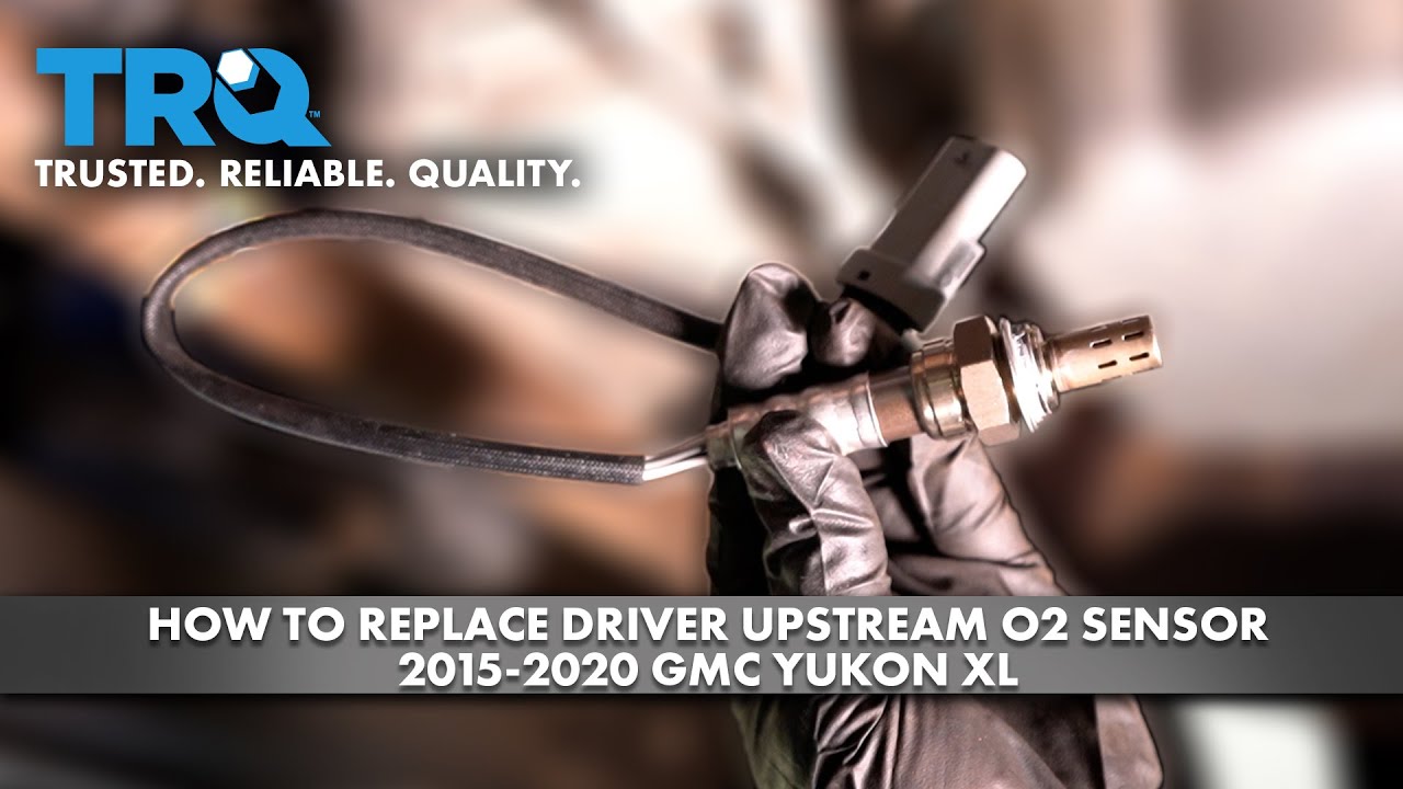 How to Replace Driver Upstream O2 Sensor 2015-2020 GMC Yukon XL - YouTube