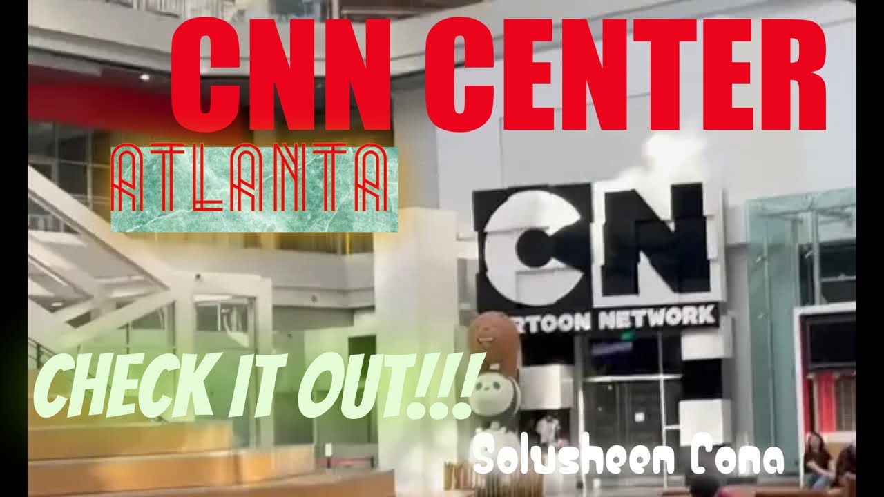 CNN Center- Atlanta (ATL) - YouTube