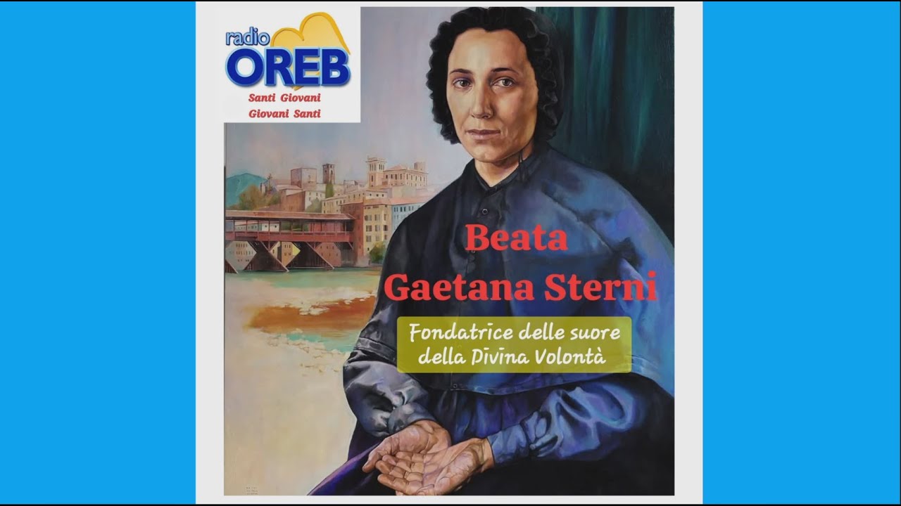 Beata Gaetana Sterni e le suore della Divina Volontà - YouTube