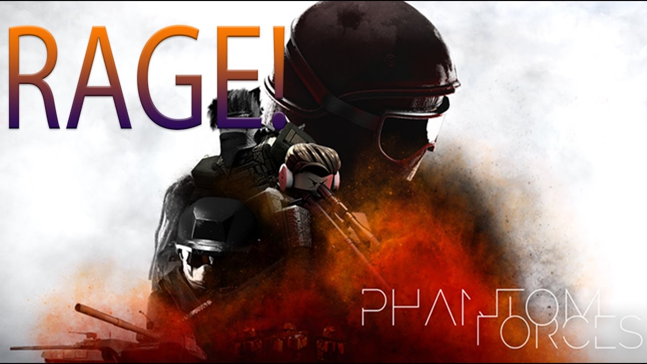[Roblox: Phantom Forces] RAGE ACTIVATED! - YouTube