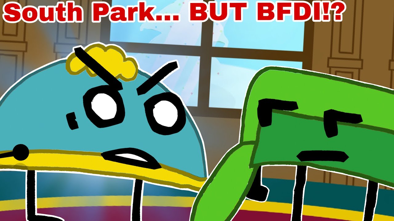 South Park… But BFDI - YouTube