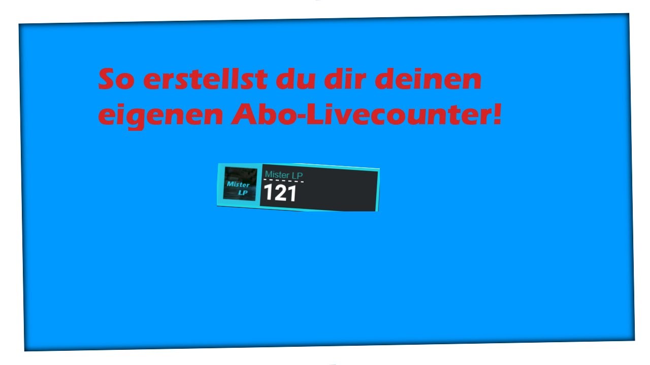 So erstellst du dir in wenigen Minuten deinen eigenen Livecounter! I ...