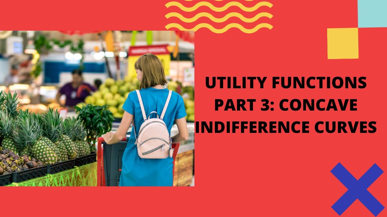 TYPES OF UTILITY FUNCTIONS PART 3 Functions With Concave ICs YouTube TYPES OF UTILITY FUNCTIONS PART 3 Functions With Concave ICs YouTube