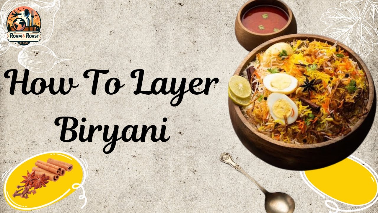 How To Layer Biryani Rice | Step By Step Biryani Rice Layer By Roam ...