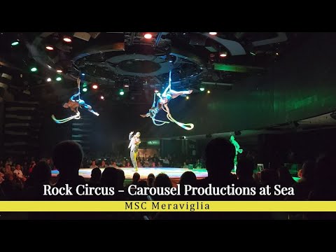 Rock Circus - Carousel Productions at Sea show on the MSC Meraviglia ...