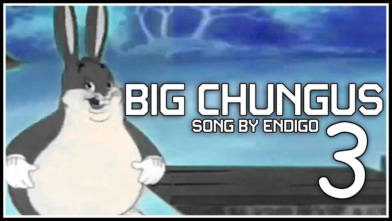 BIG CHUNGUS 3 | Song by Endigo - YouTube
