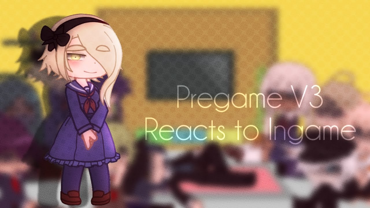 Pregame V3 Reacts to Ingame [Read Desc] (Part 2!) (6k special!💖) - YouTube