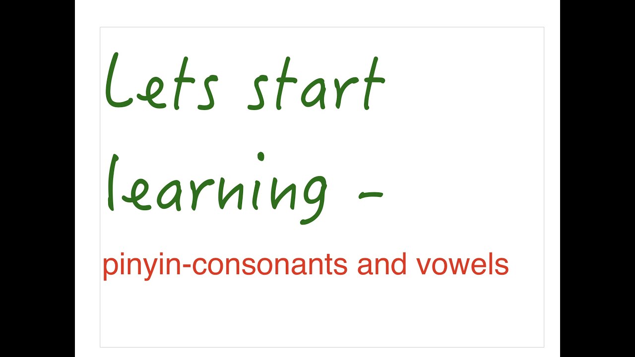 Learn Chinese- pinyin-consonants and vowels - YouTube