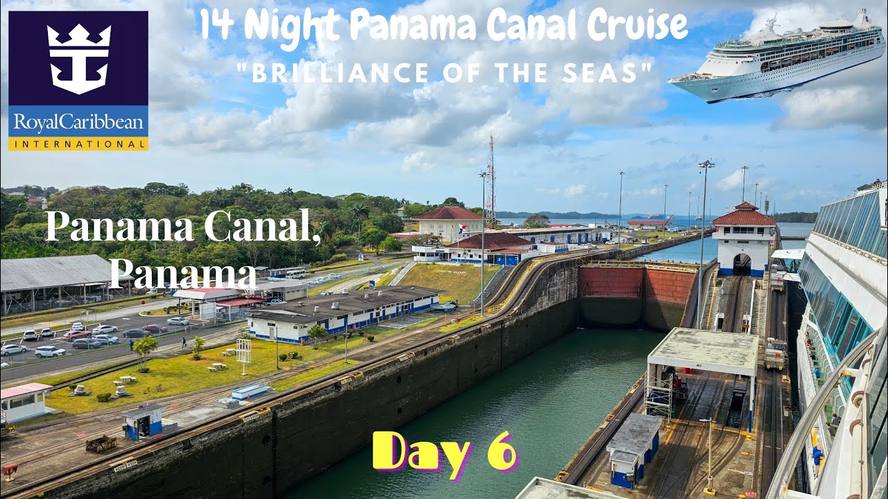 Day 6 - Panama Canal - 14 Night Panama Canal Cruise Royal Caribbean ...