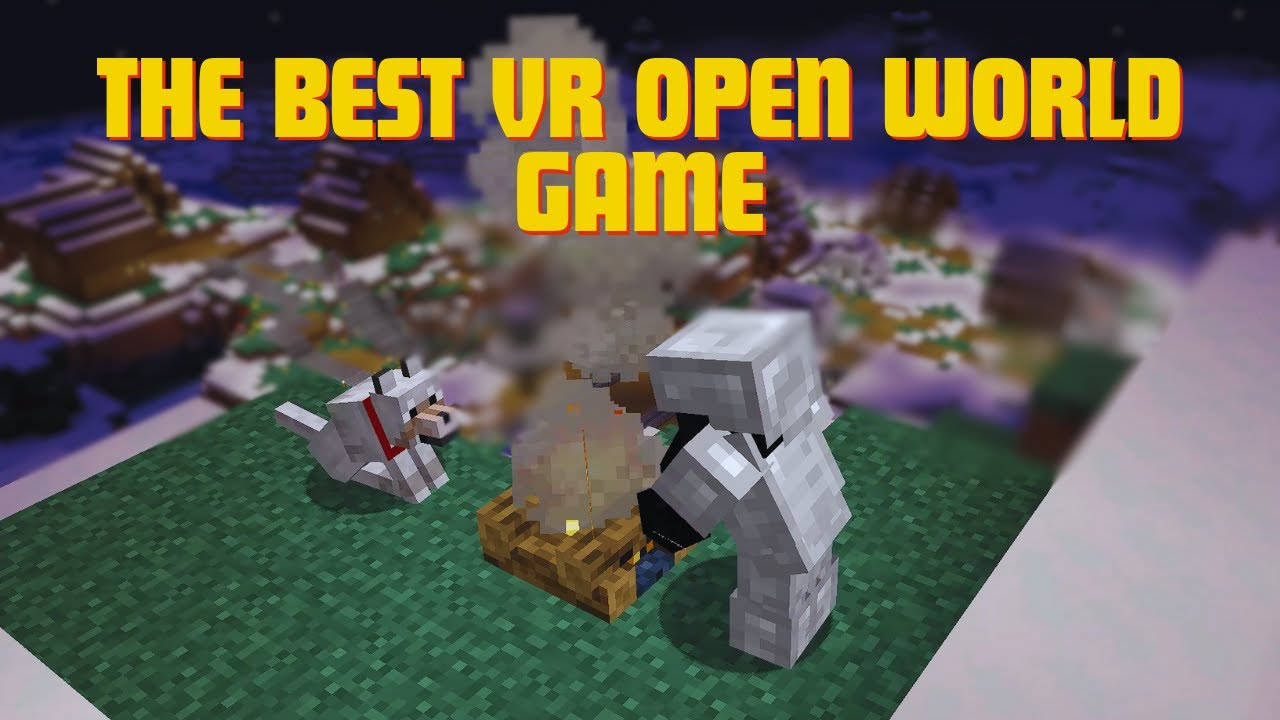 Minecraft VR is the BEST Open World Game! - YouTube