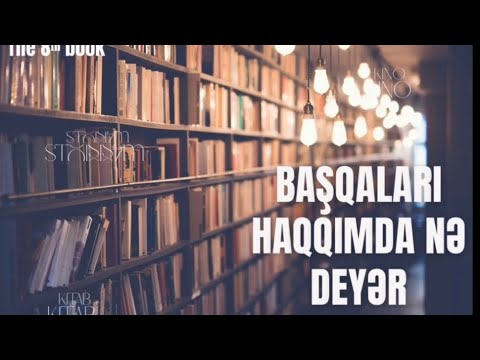 Başqaları haqqımda nə deyər?! 