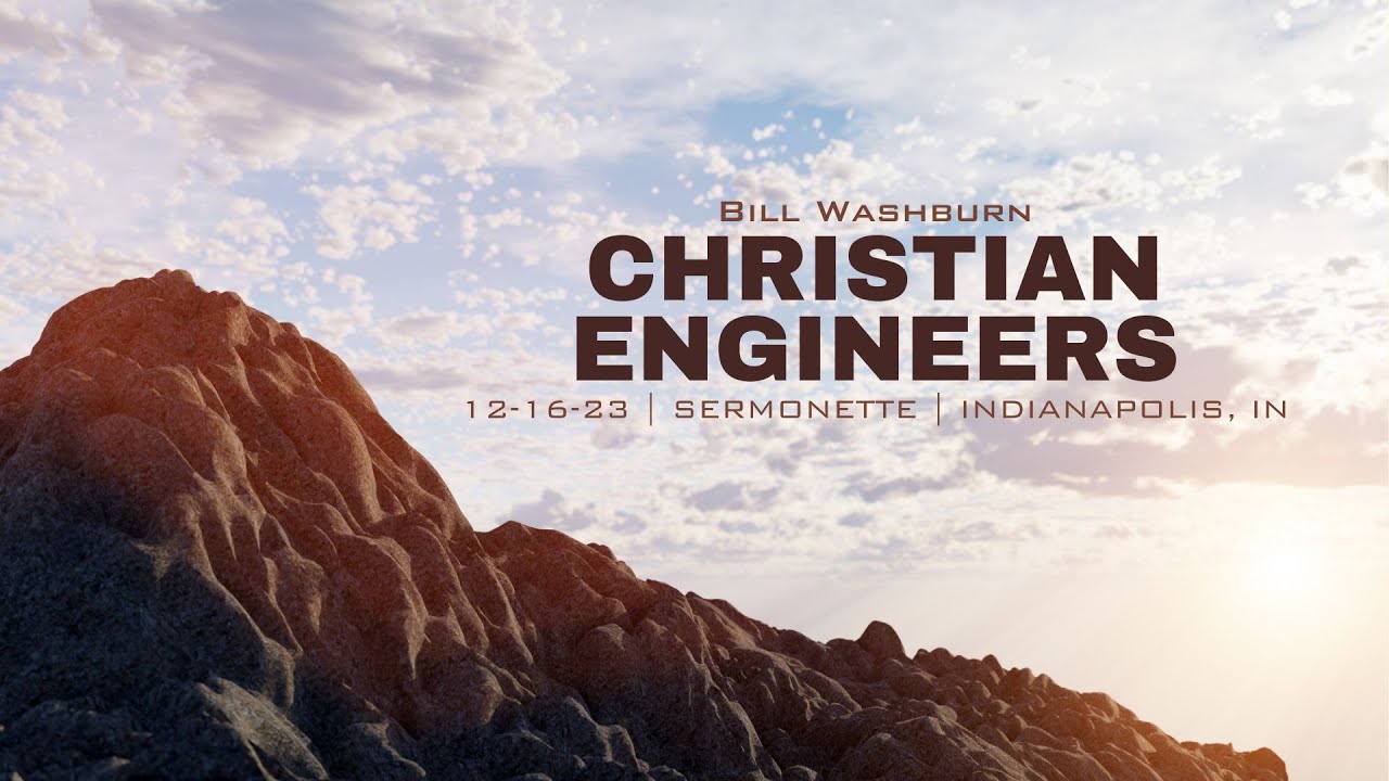 Bill Washburn - Christian Engineers - Dec. 16, 2023 - YouTube