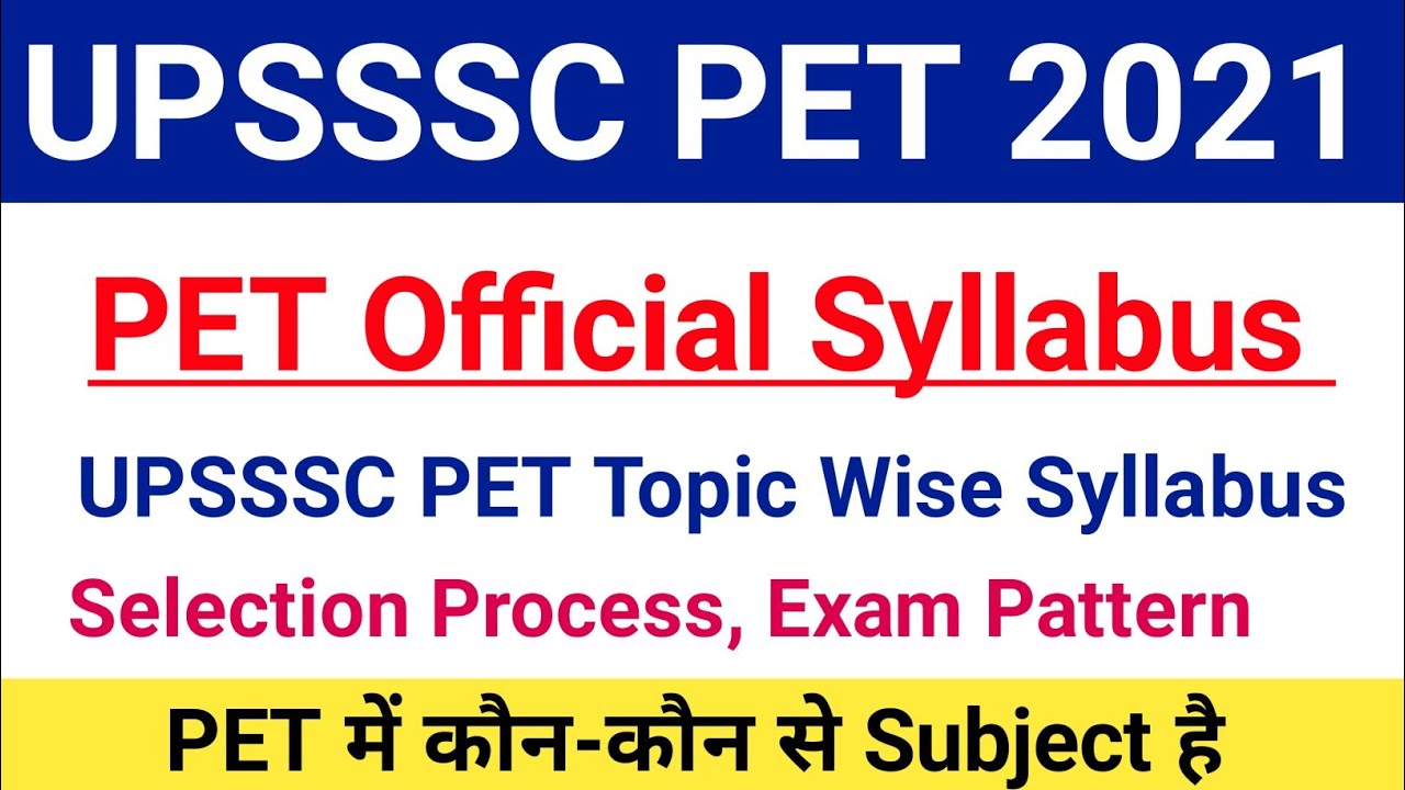 UPSSSC PET Official Syllabus 2021|PET Exam Pattern 2021|Topic wise ...