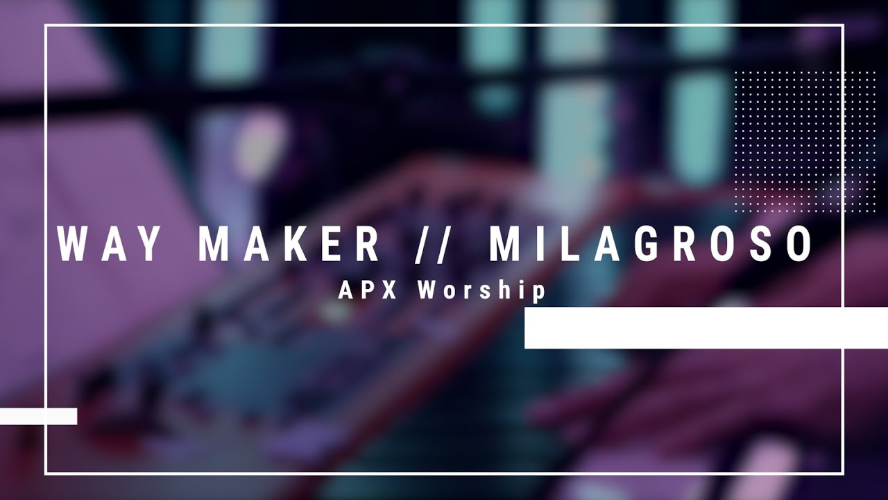 Way Maker // Milagroso - YouTube