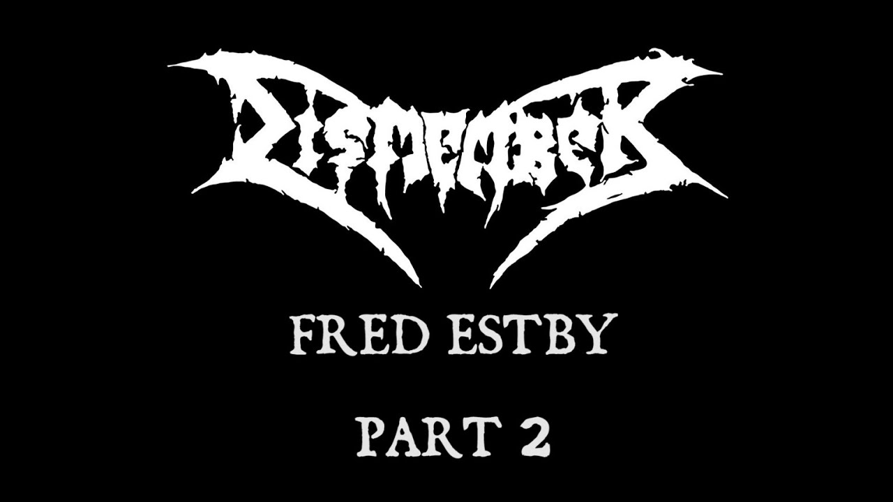 INTERVIEW WITH DISMEMBER 2020 / FRED ESTBY PART 2 (OBSCENE EXTREME ...