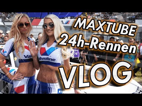 Maxtube (Fragstube's VLOG) - ADAC Zurich 24h-Rennen 2018