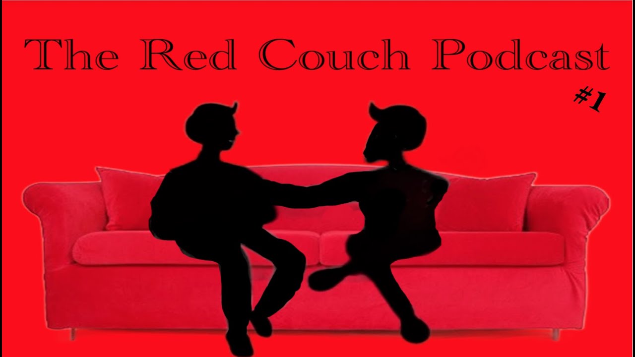 The Red Couch Podcast #1 - YouTube