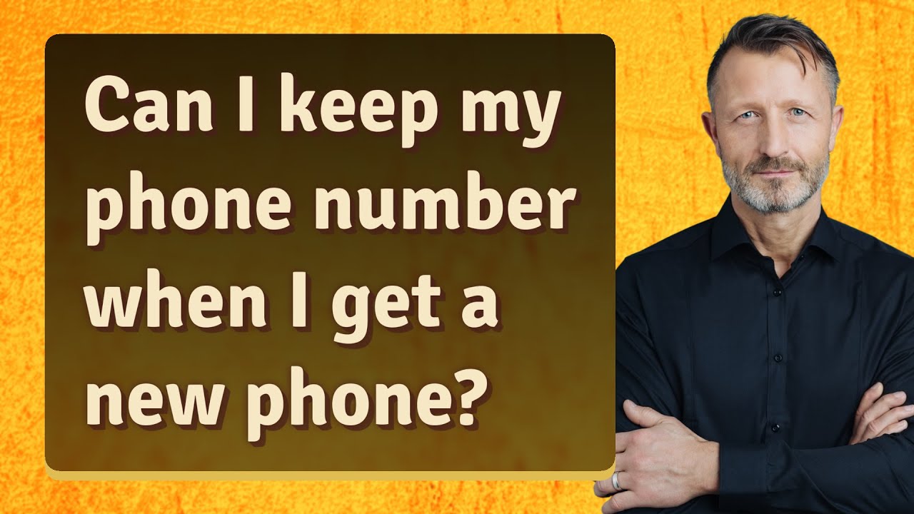Can I keep my phone number when I get a new phone? - YouTube