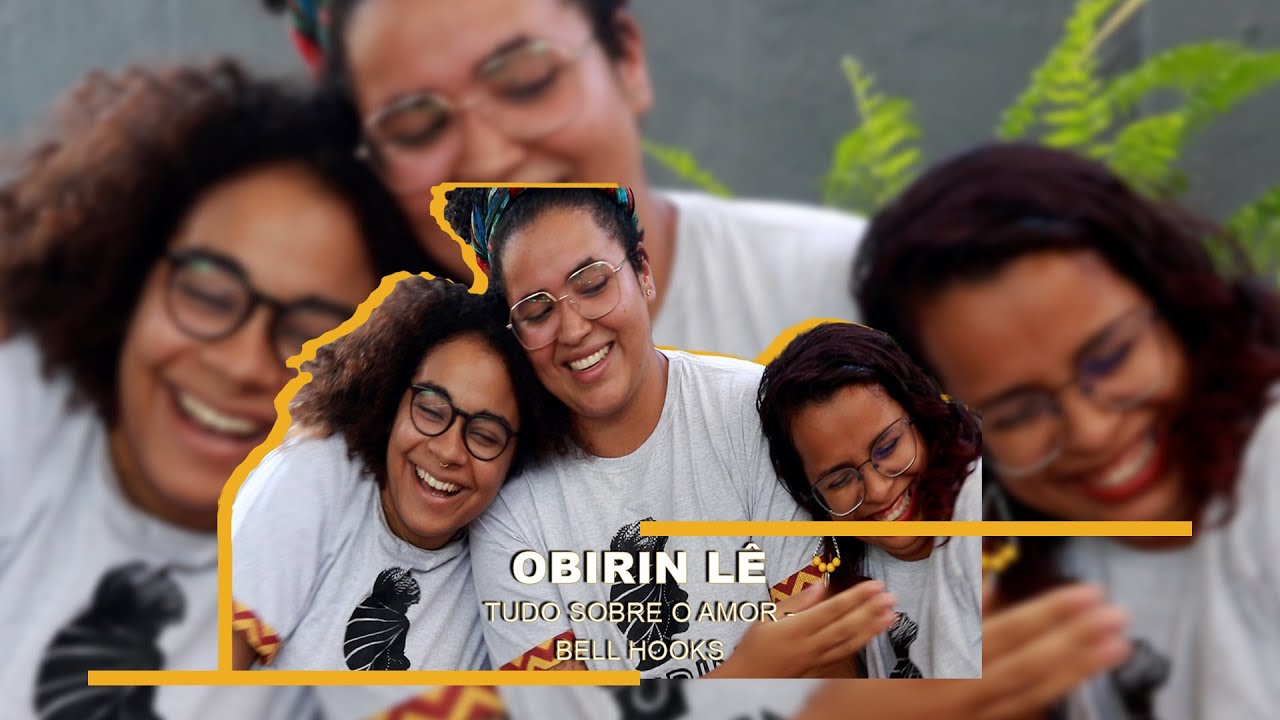 Obirin Lê - Tudo sobre o amor - Bell Hooks - YouTube