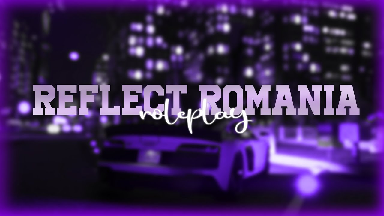 [FievM]Prezentarea Serverului Meu! Reflect Romania Hard RolePlay - YouTube