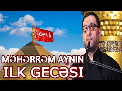 - Bu gecələr nə istəyək - Haci Sahin  - Məhərrəm aynın ilk gecəsi