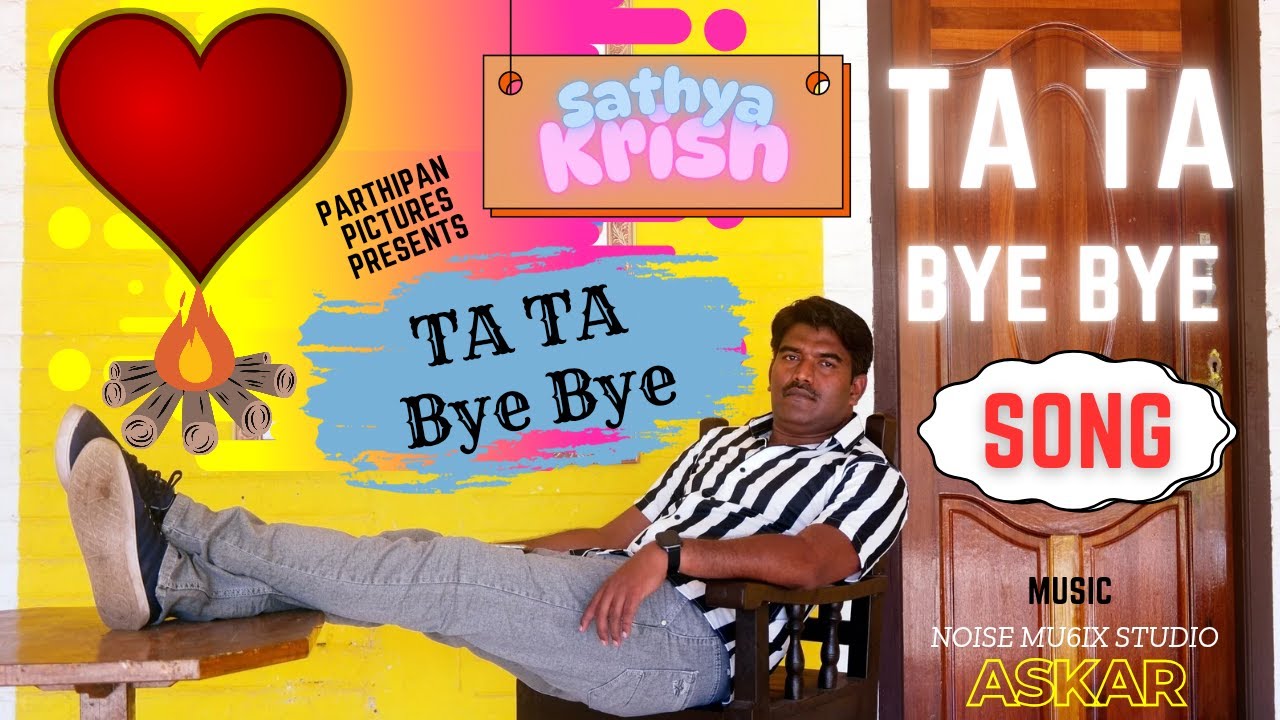 TaTa Bye Bye | Official Music Video | Sathya Krish - YouTube