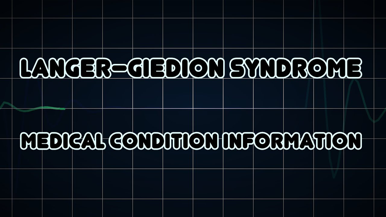 Langer–Giedion syndrome (Medical Condition) - YouTube