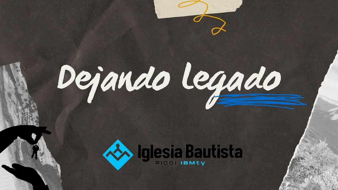 Dejando Legado - YouTube
