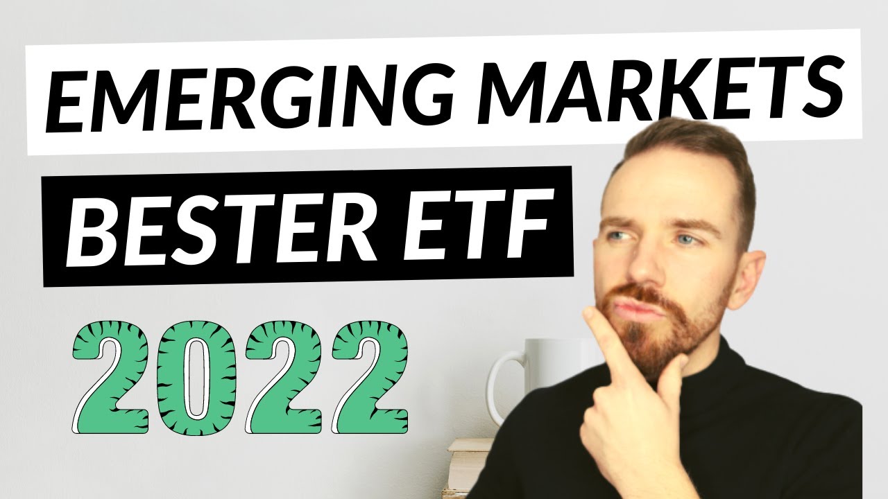 Bester Emerging Markets ETF 2022 (MSCI EM & FTSE EM & MSCI EM IMI ...
