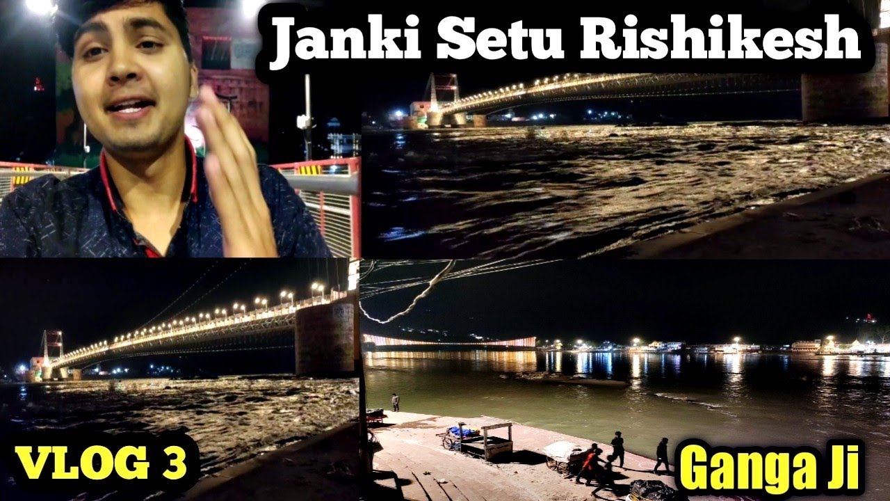 Janki Setu Bridge || Rishikesh 3rd Bridge || Rishikesh Vlog 3 - YouTube
