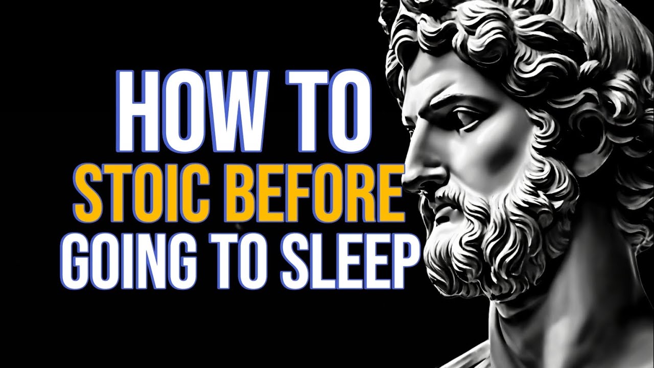 Stoic Sleep Meditation|9 Things to Do Before Sleeping|Stoicwisdom - YouTube
