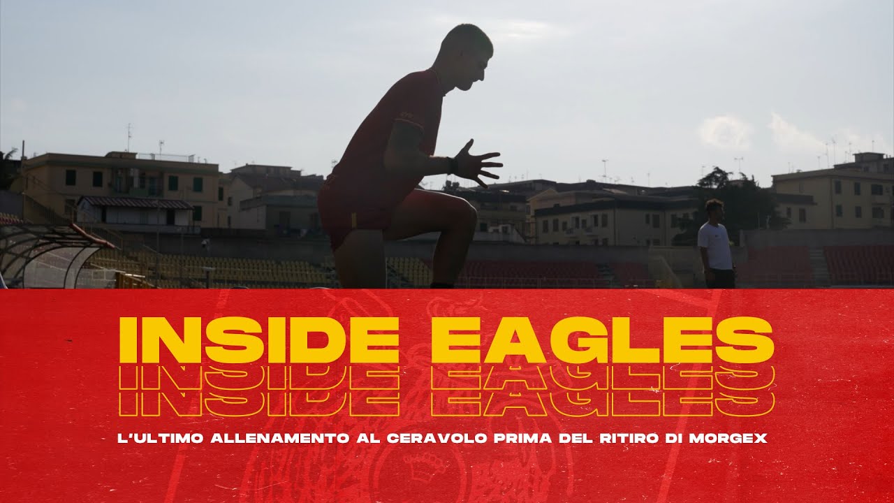 INSIDE EAGLES | L'ULTIMO ALLENAMENTO AL CERAVOLO PRIMA DEL RITIRO DI MORGEX - YouTube