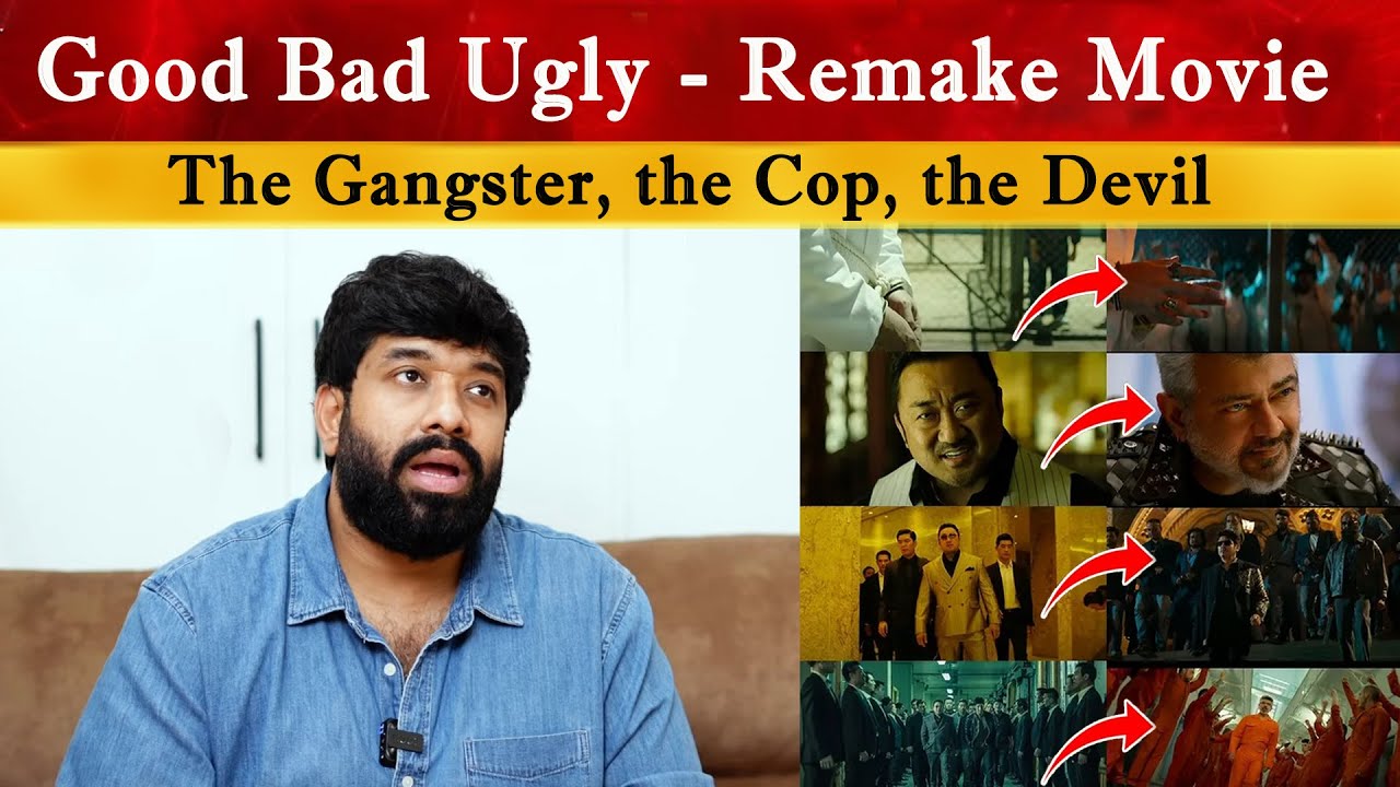 Good Bad Ugly Remake Of The Gangster, the Cop, the Devil - Adhik Ravichandran | Ajith Kumar ...