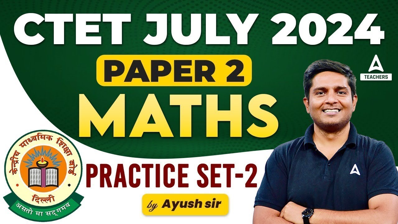 CTET Maths Paper 2 | CTET Maths Practice Set #2 By Ayush Sir - YouTube