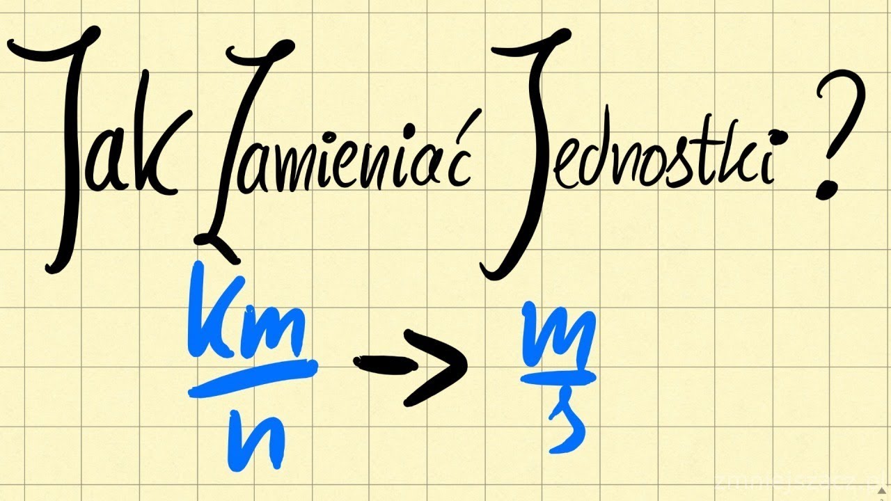 Jak Zamienia Jednostki FIZYKA YouTube