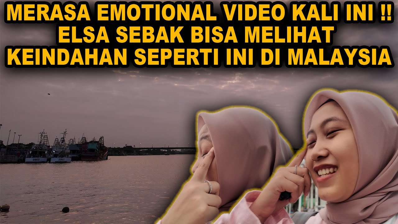 ELSA SEBAK BISA MELIHAT KEINDAHAN SEPERTI INI DI MALAYSIA - YouTube
