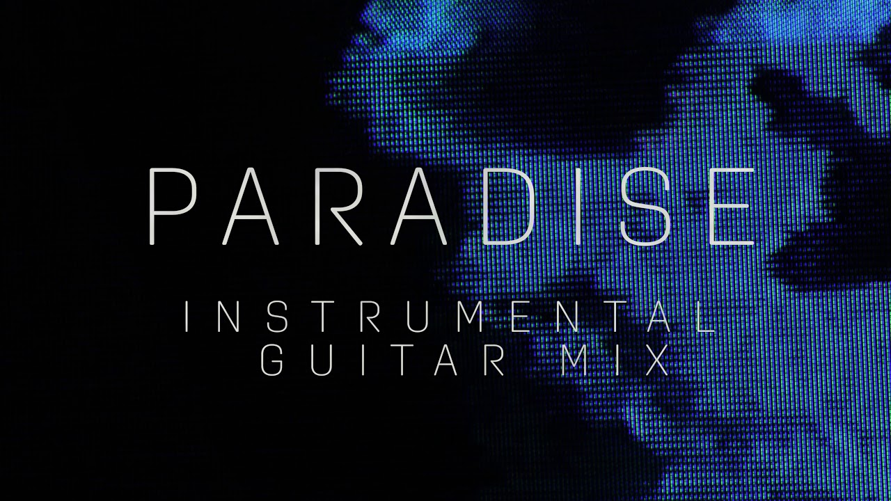 Infugue - Paradise [Instrumental - Guitar Mix] - YouTube Music