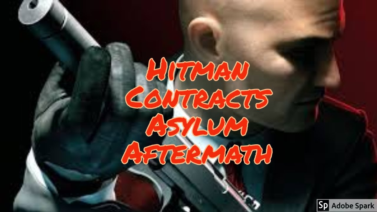 Hitman Contracts Gameplay walkthrogh. 01 Asylum Aftermath SA ...