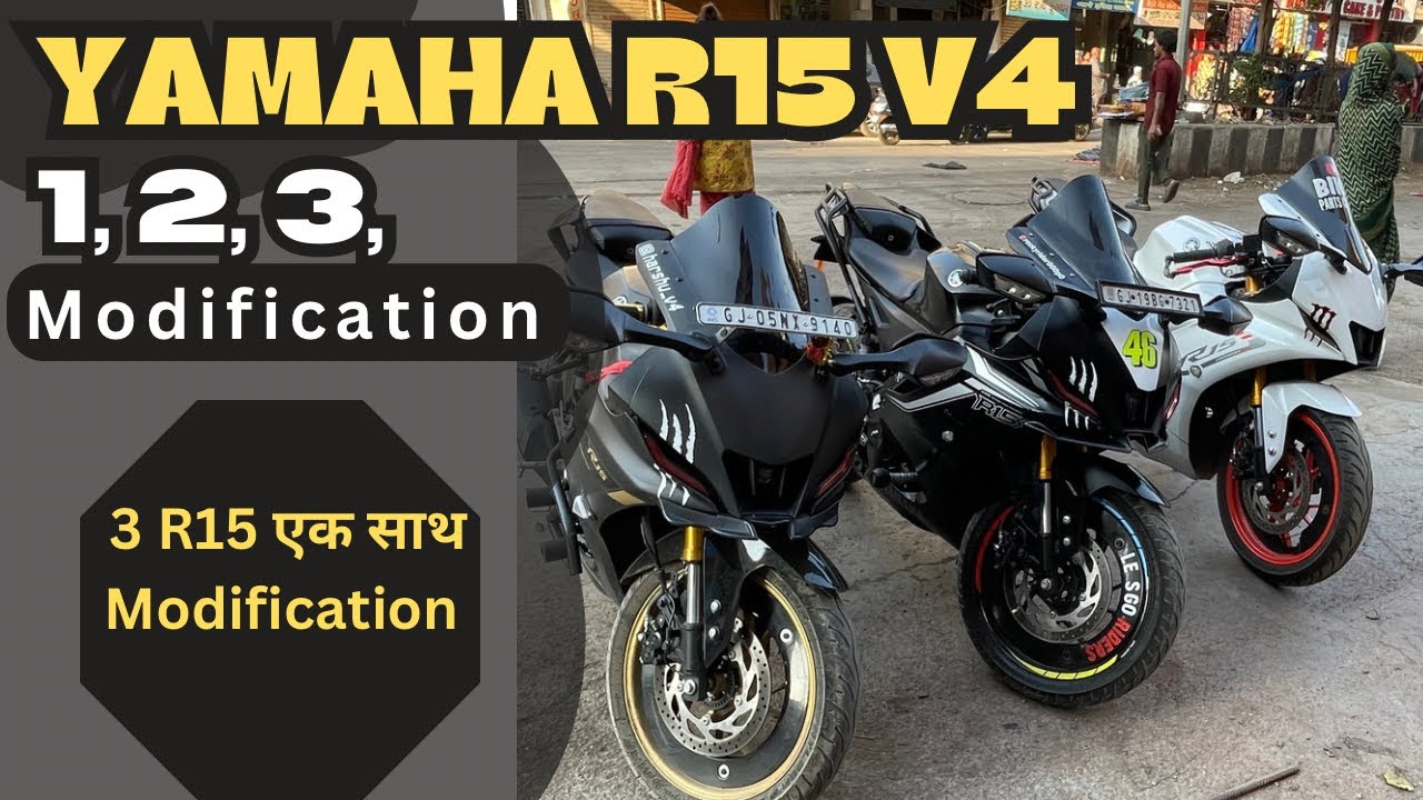 3 R15 की Modified एक साथ ll Yamaha r15 V4 Modification ll ...