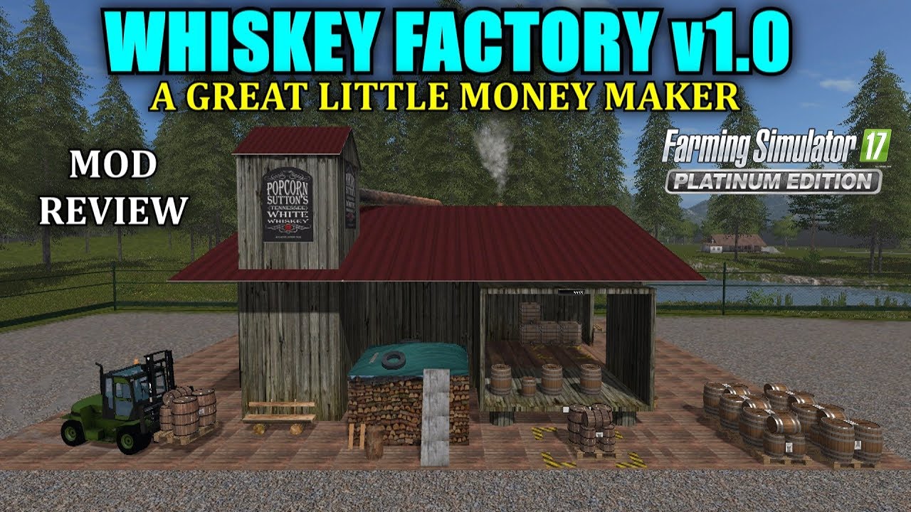 FS17 - Placeable Whiskey Factory v1.0 "Mod Review" - YouTube